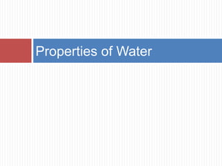 Water Properties, Structure and Benefits | PPTX