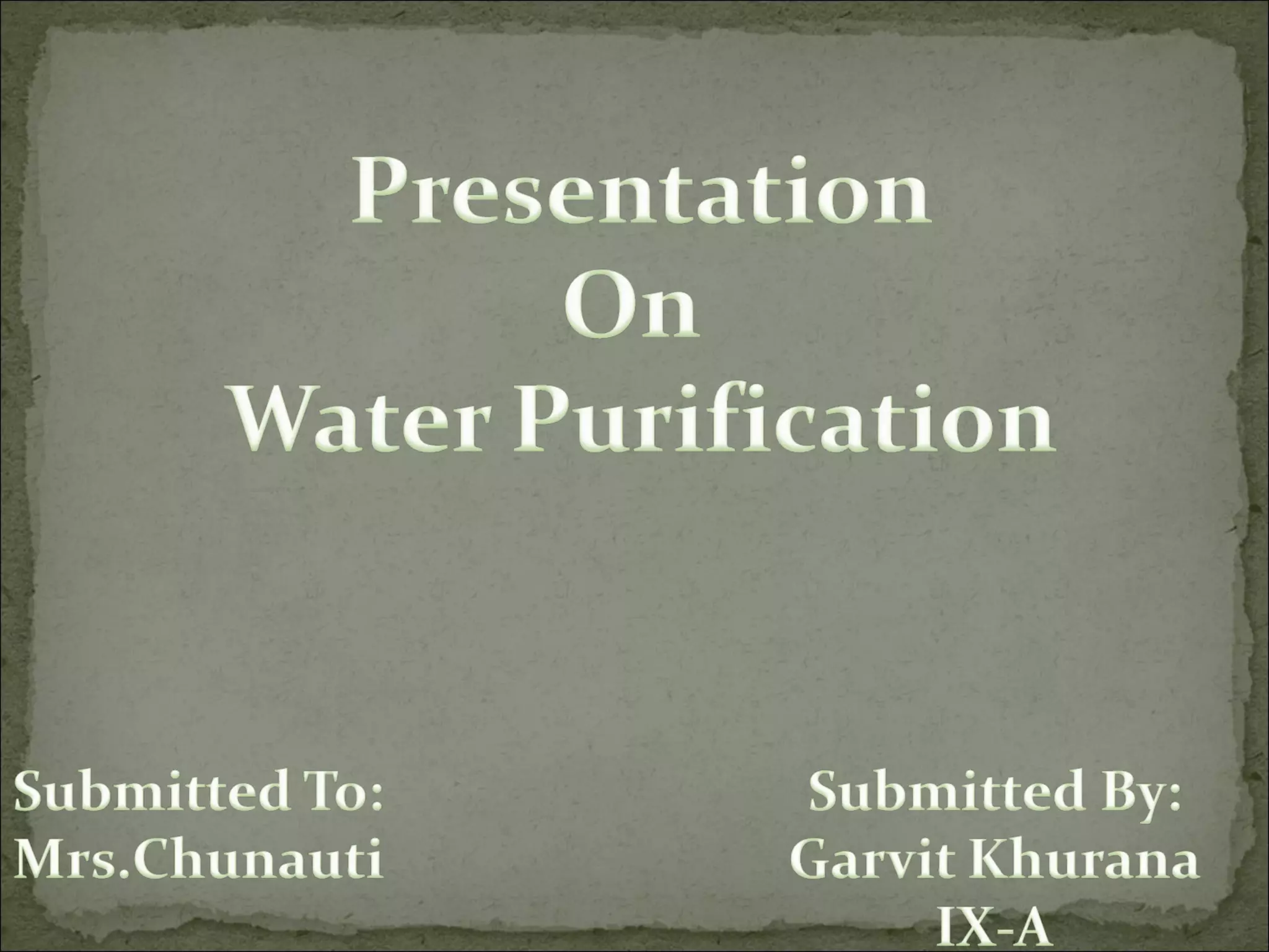 Water purification | PPT | Chemistry | Science