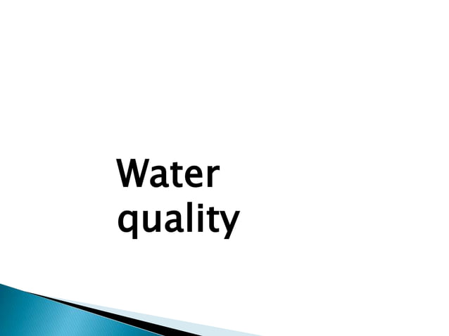 Water quality | PPTX | Environmental Services Industry | Industries