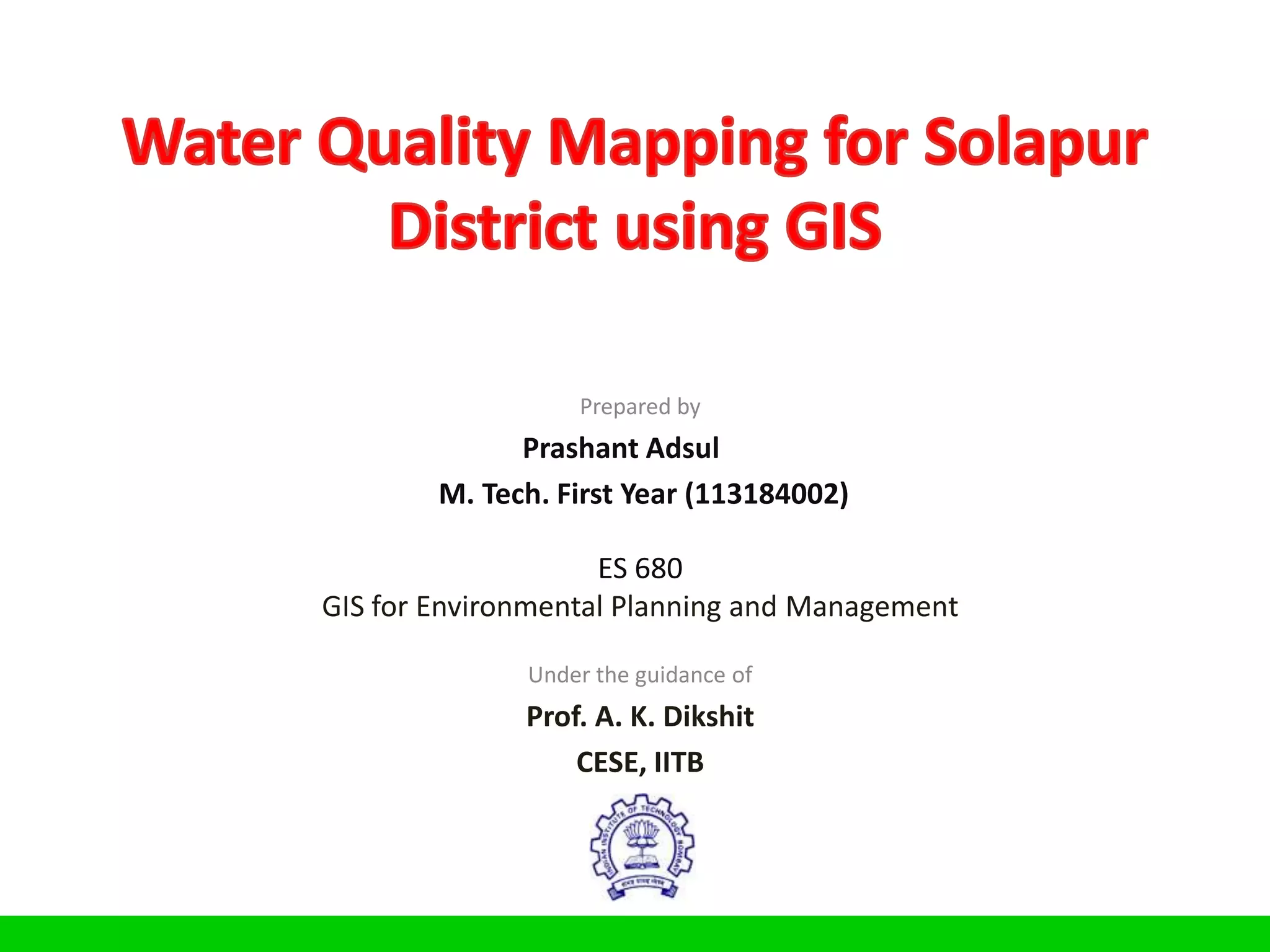 Water quality mapping for solapur district using gis | PPTX