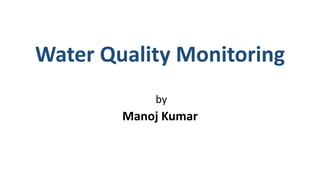 Water quality monitoring | PPTX | Science