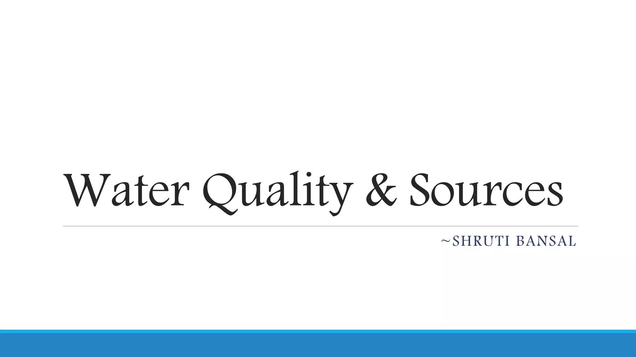 Water quality & sources | PPT