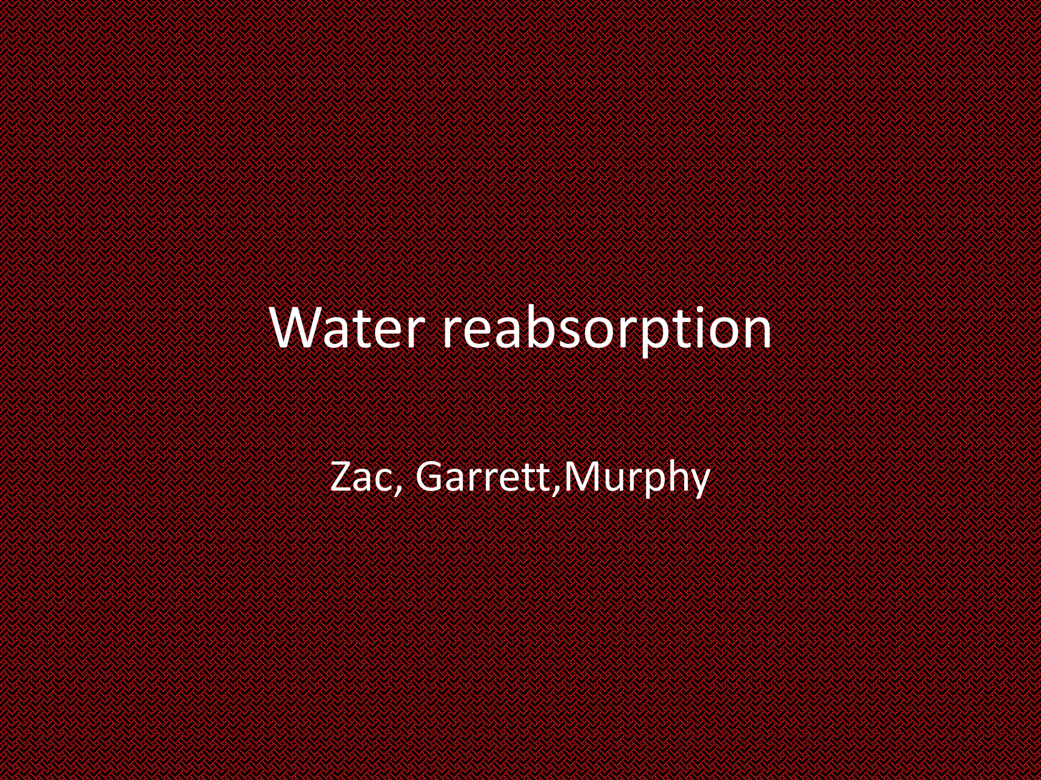 Water reabsorbtion | PPTX
