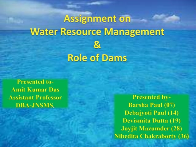 Water resource management and role of dams | PPTX