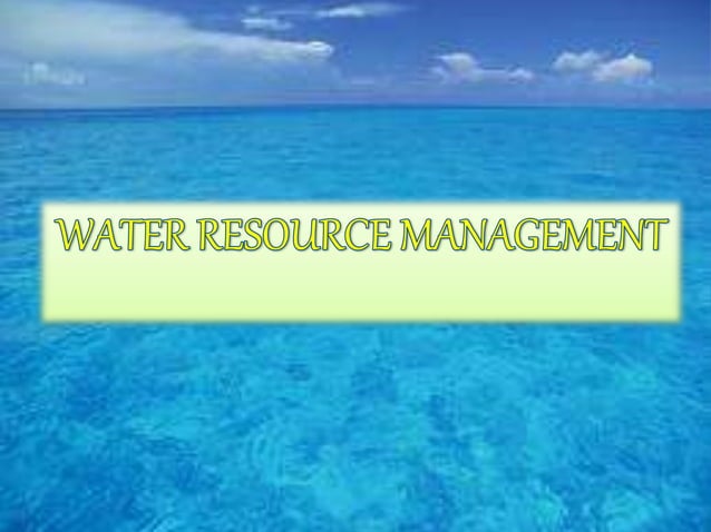 Water resource management and role of dams | PPTX