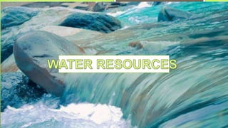 WATER RESOURCES.pptx