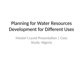 Water Resources Development plan and design.pptx