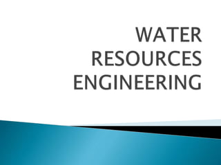 Water resources engineering | PPTX