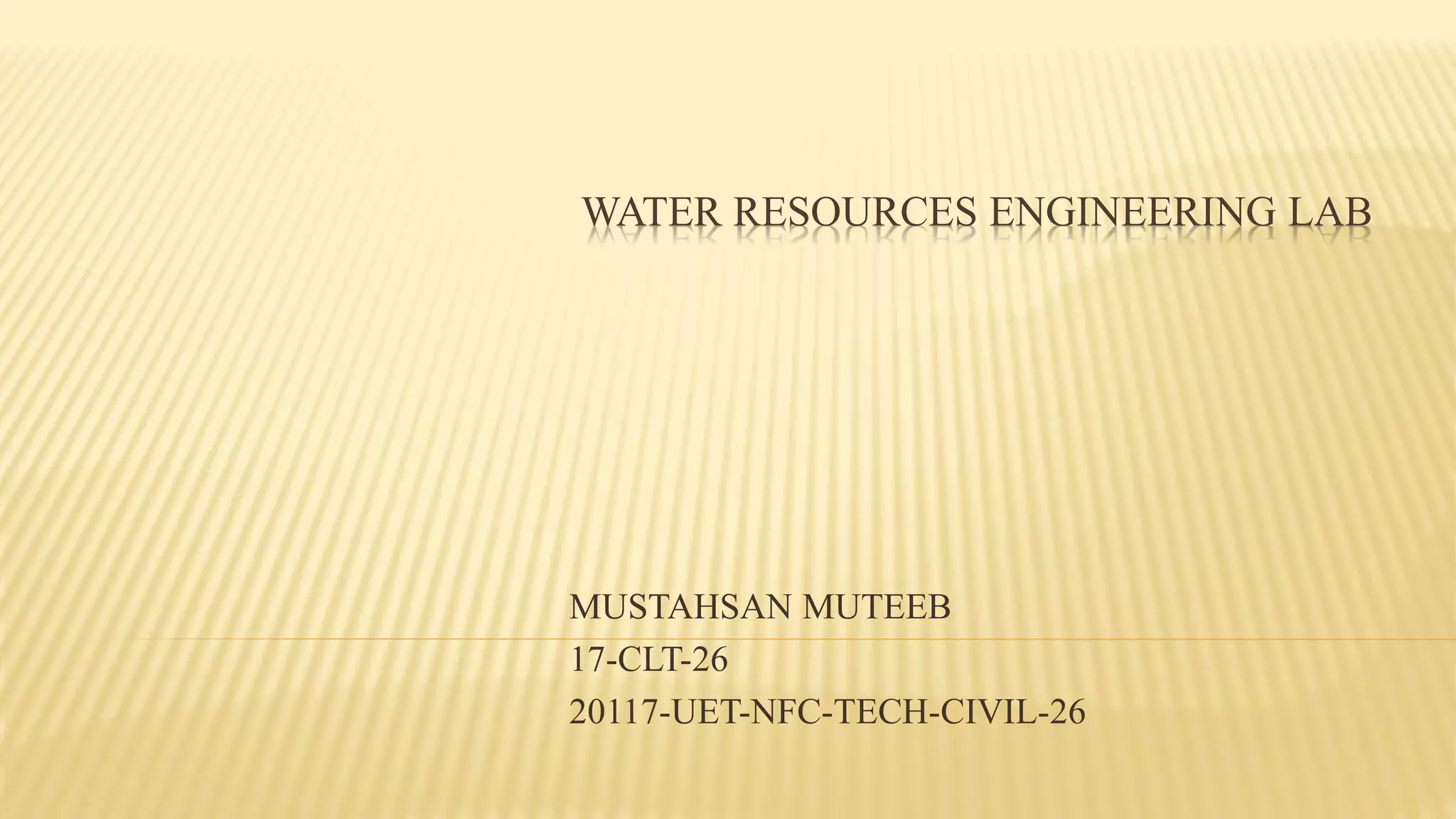 Water Resources Engineering Lab Experiments | PPT