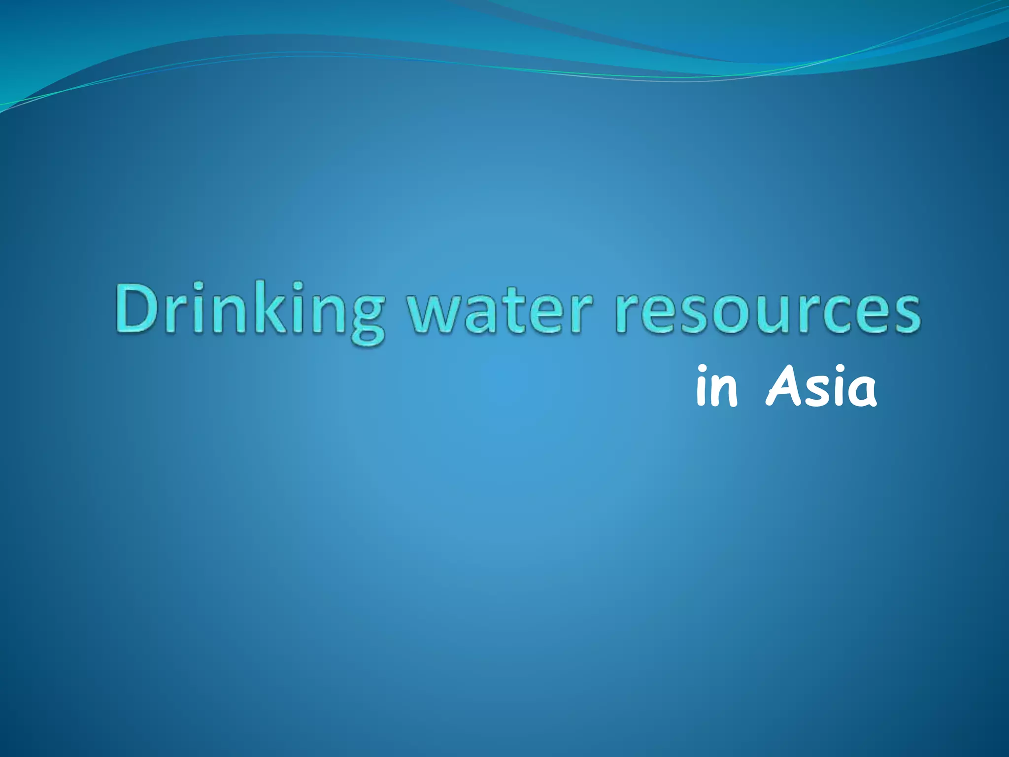 Water resources in Asia by group2 | PPT