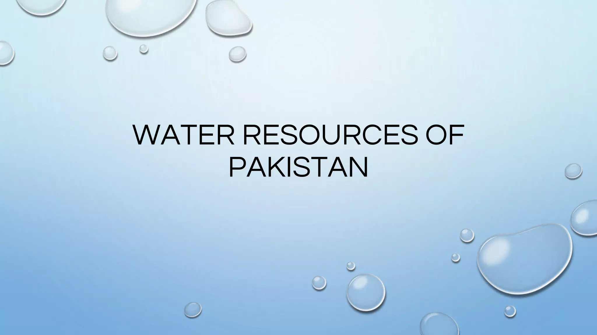 Water resources of pakistan | PPTX