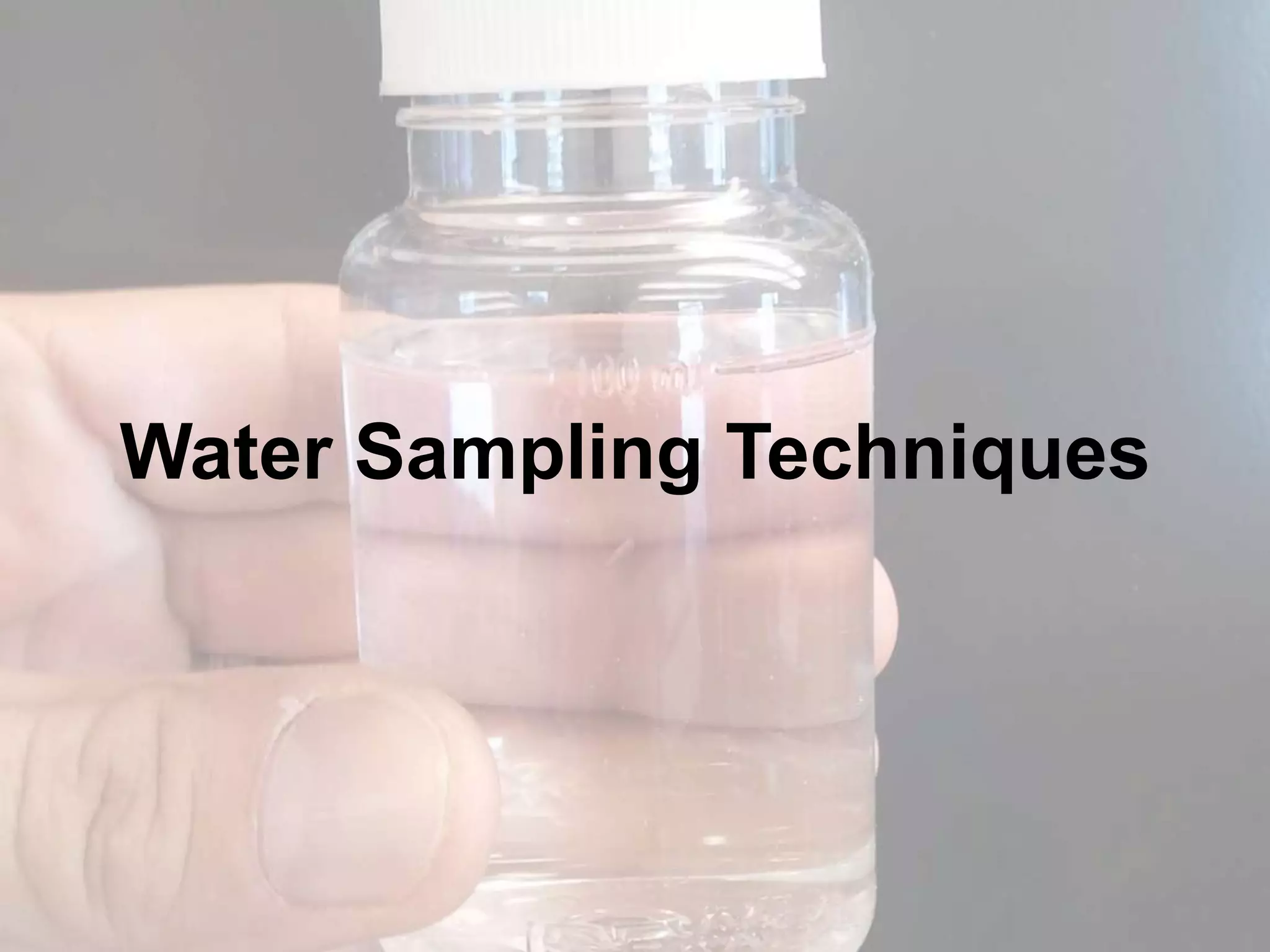 Water sampling , procedure, purpose , techniques and equipments | PPTX