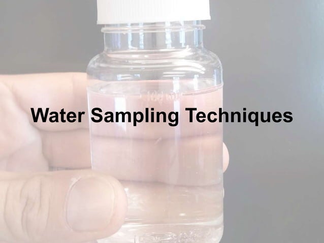 Water sampling , procedure, purpose , techniques and equipments | PPTX