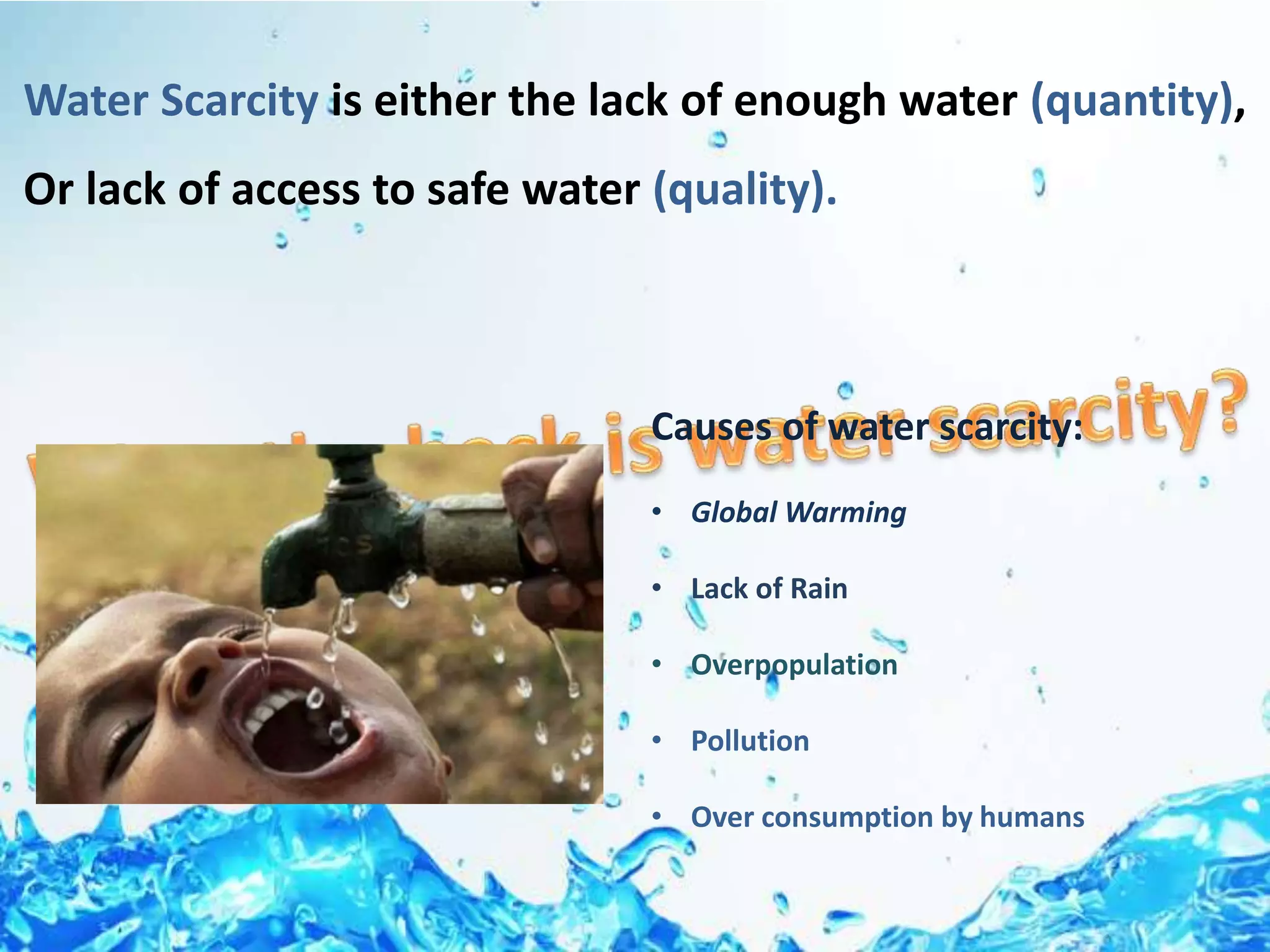 Water scarcity | PPTX | Water Services | Home Utilities