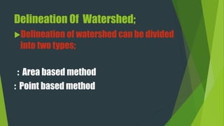 watershed analysis and delineation through GIS | PPTX