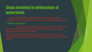 watershed analysis and delineation through GIS | PPTX
