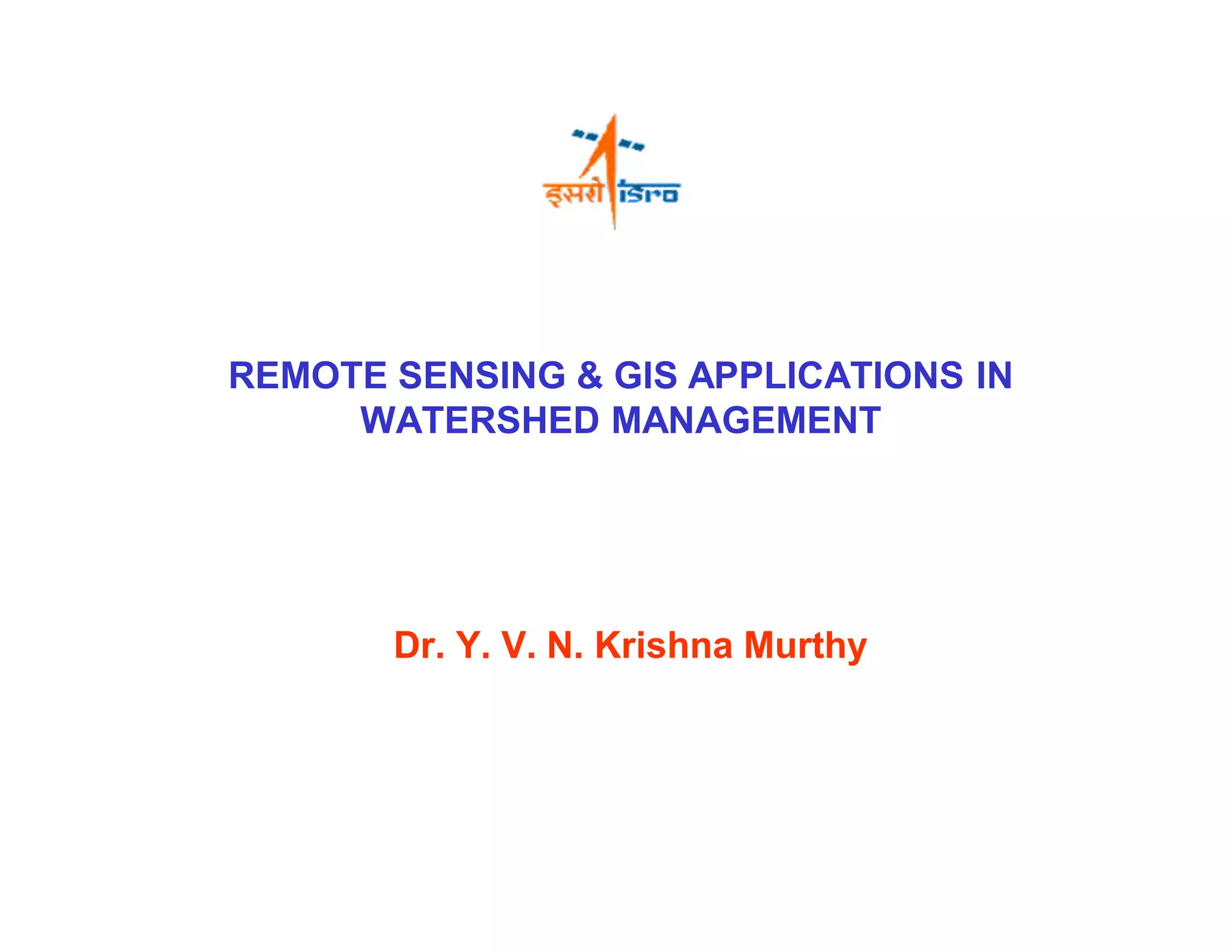 REMOTE SENSING & GIS APPLICATIONS IN WATERSHED MANAGEMENT | PDF