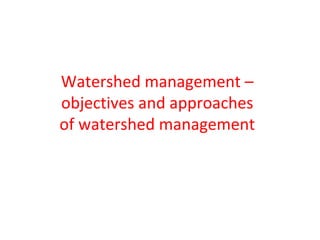 Watershed management | PPT
