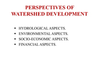 Watershed management and development | PPTX