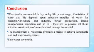 Watershed management definition, objectives, concepts, approach of ...