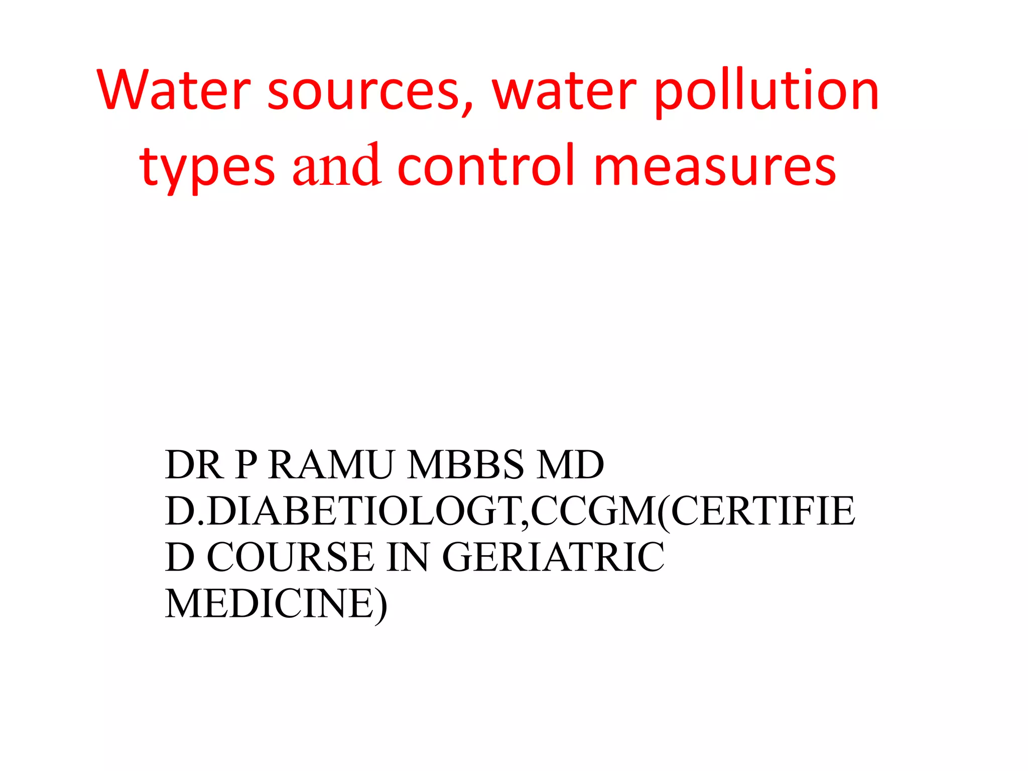 Water sources,water pollution types and control measures.pptx