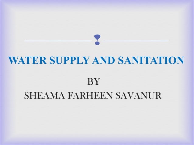 Water supply and sanitation | PPT | Indoor Environmental Quality | Home ...
