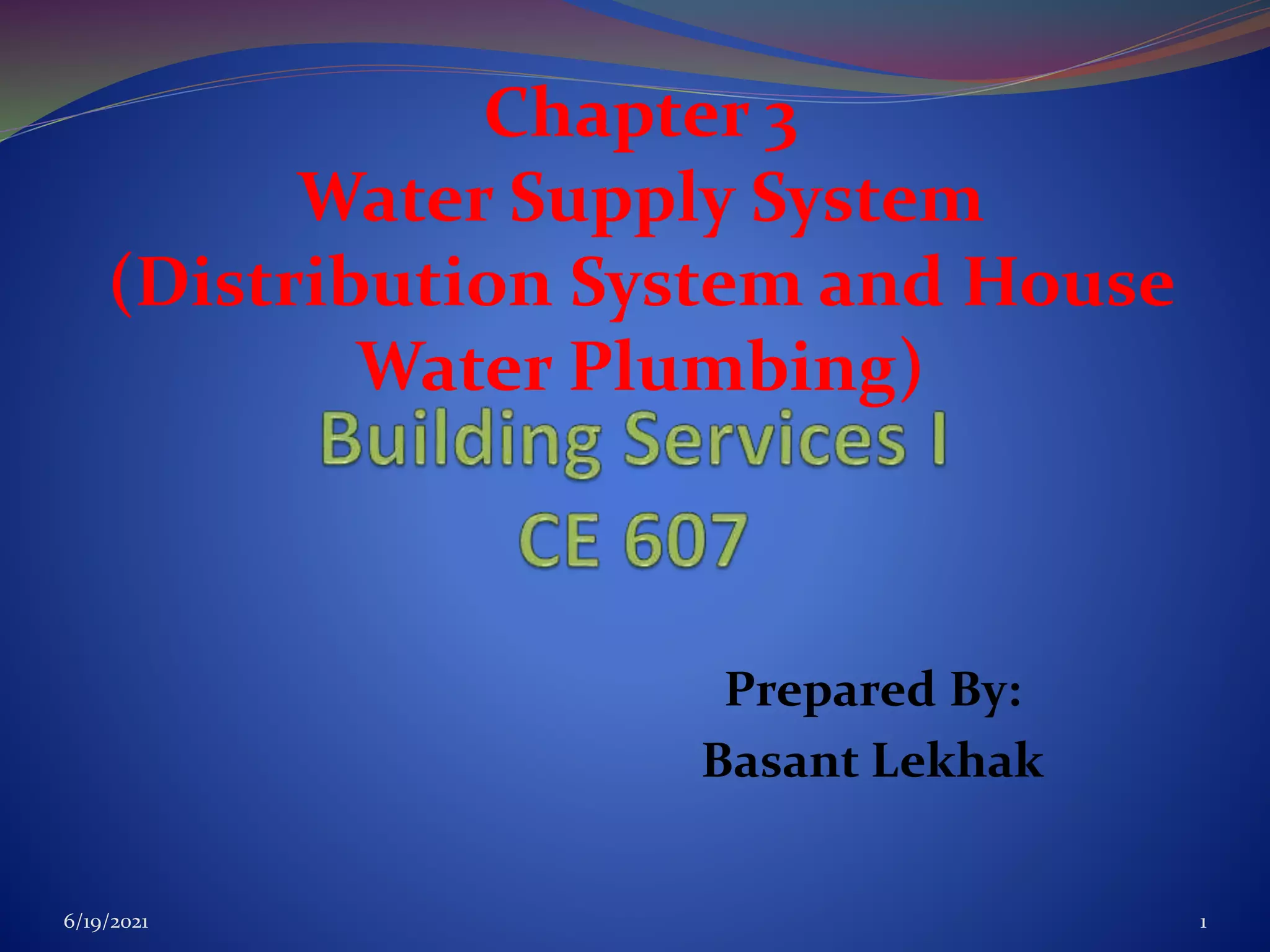 Water supply system (distribution system and house water plumbing) | PPTX