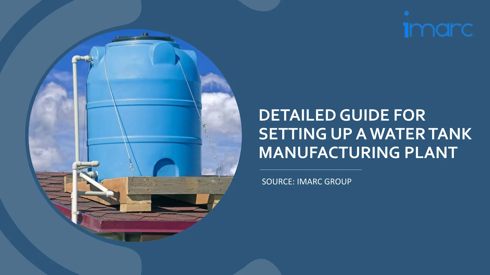 Setting up a Water Tank Manufacturing Plant Report by IMARC Group | PPTX
