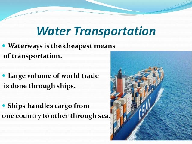 Water transport or good transport through water