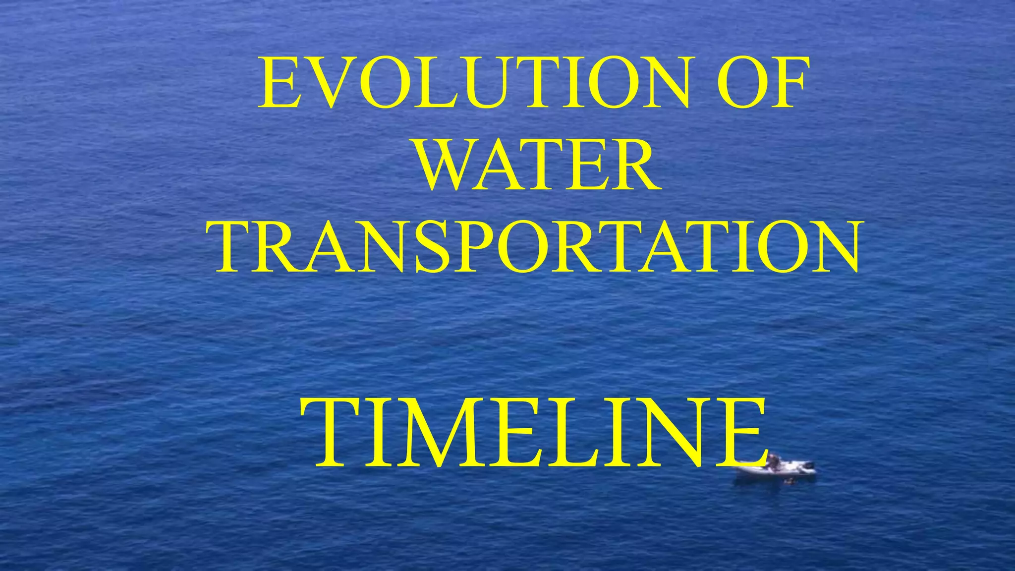 Water transportation history and new trends | PPTX