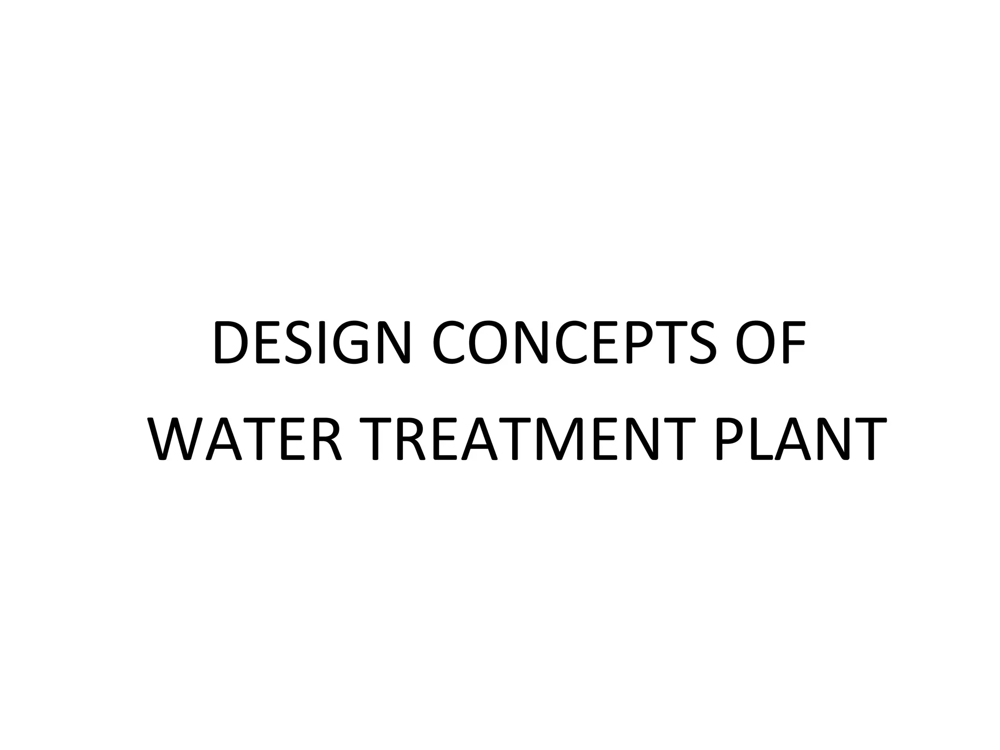 Design Concept of Water Treatment Plant | PPT