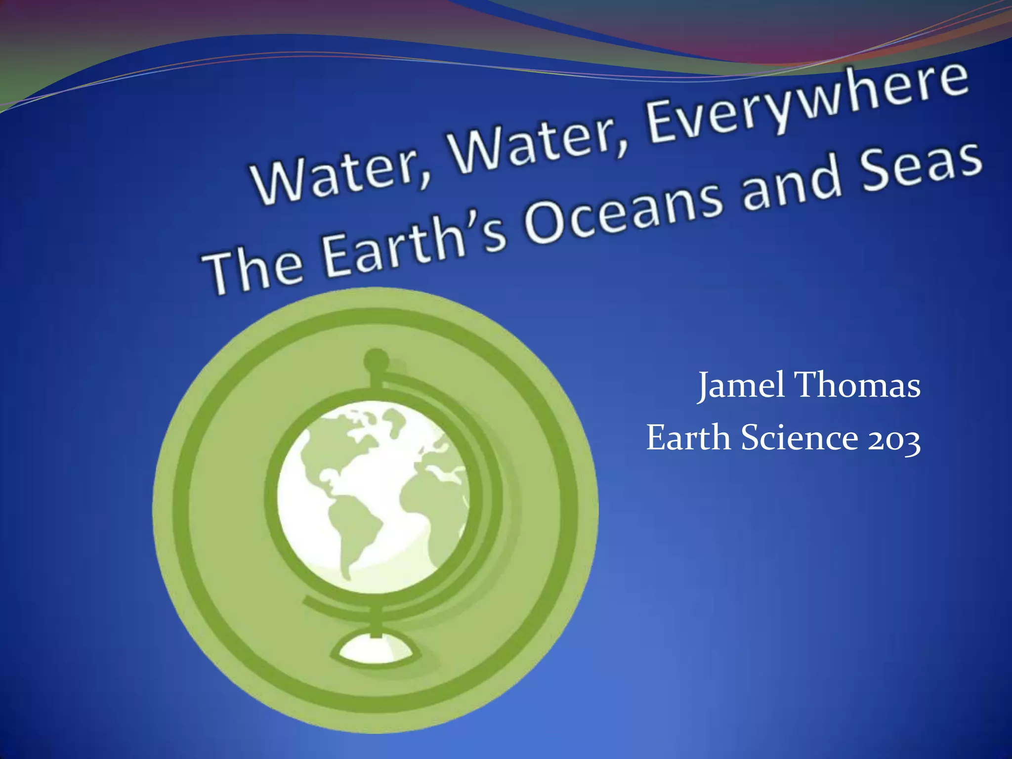 Water, water, everywhere hamilton lara | PPTX