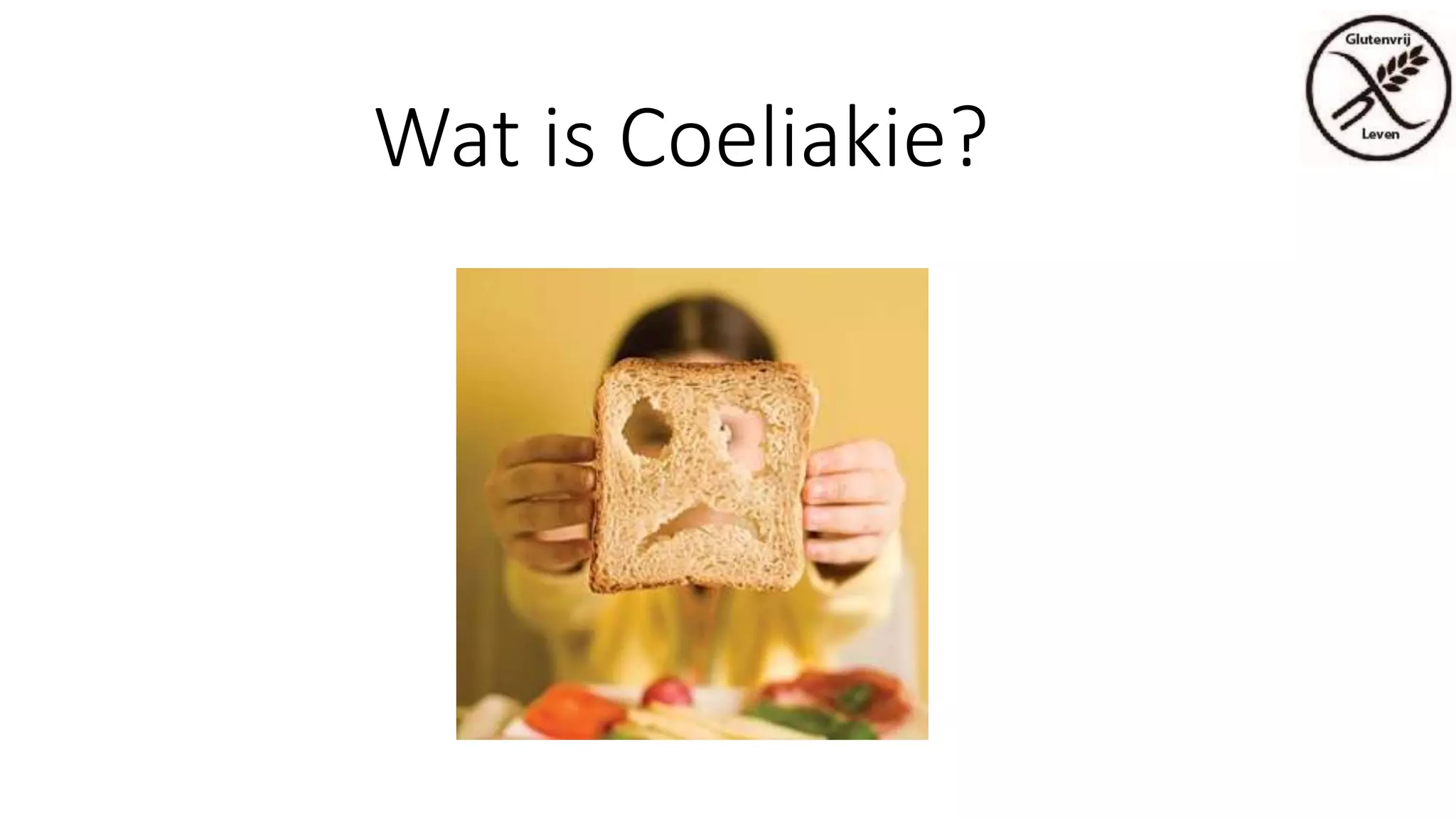 Wat is coeliakie? | PPTX