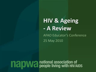 HIV & Ageing - A Review | PPTX