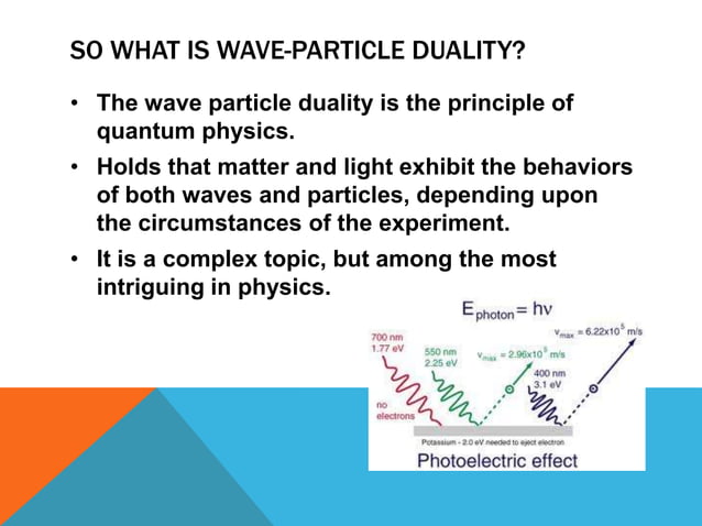 Wave particle duality | PPTX