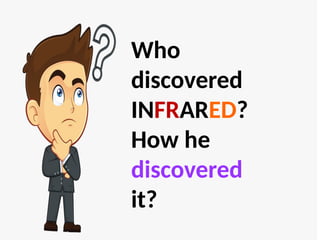 Wave and Optics: Infrared Radiation: Infrared radiation (IR) or ...