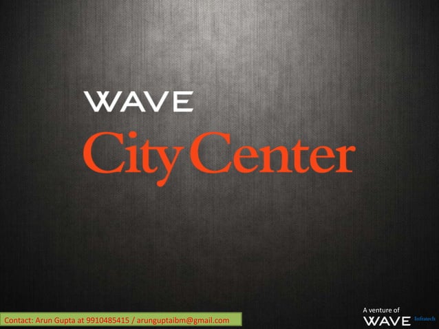 Wave city center noida sector 32 | PPTX