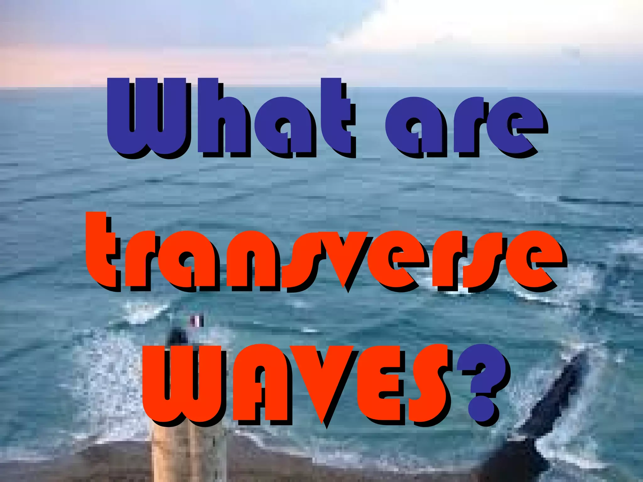 Wave classification powerpoint2 | PPT