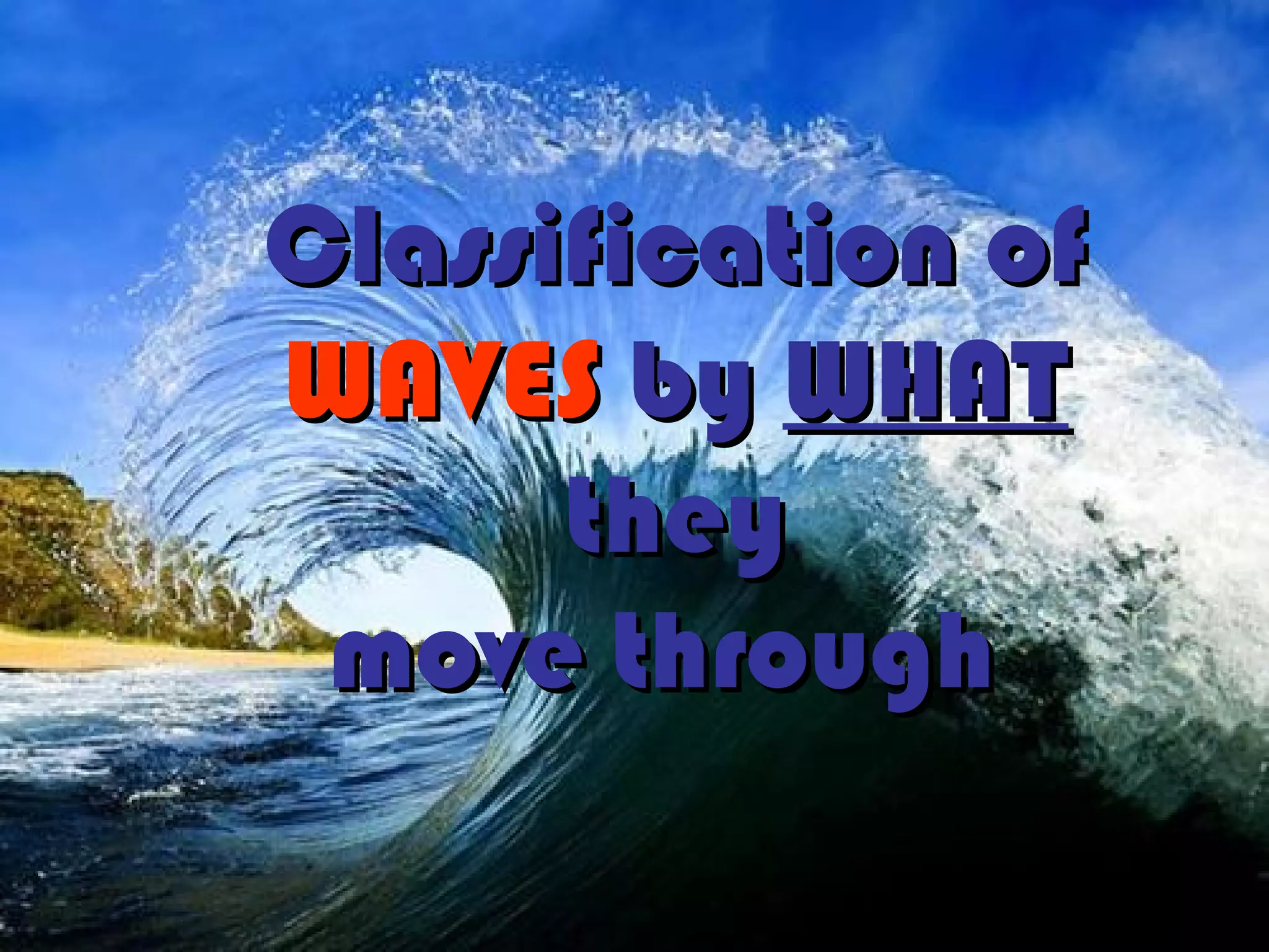 Wave classification powerpoint2 | PPT
