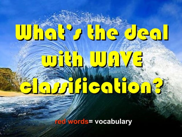 Wave classification powerpoint2 | PPT