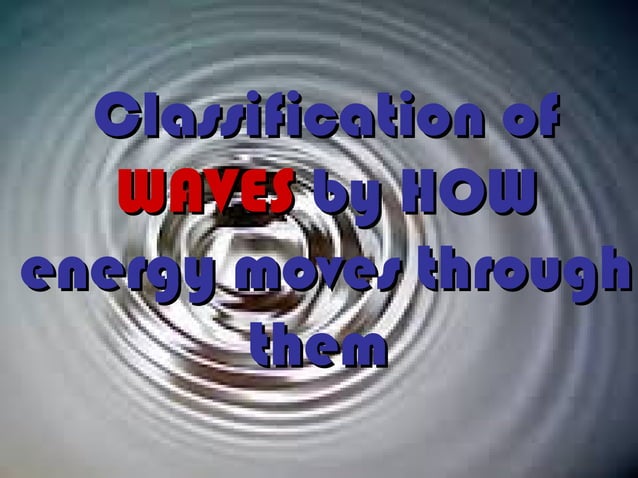 Wave classification powerpoint2 | PPT