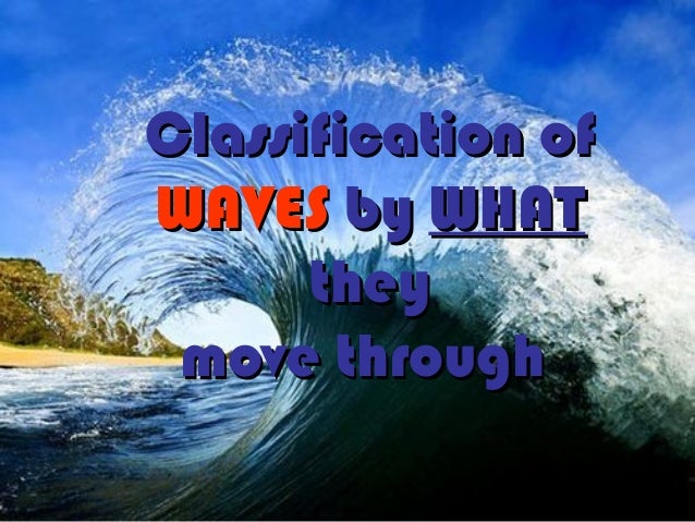 Wave classification powerpoint2