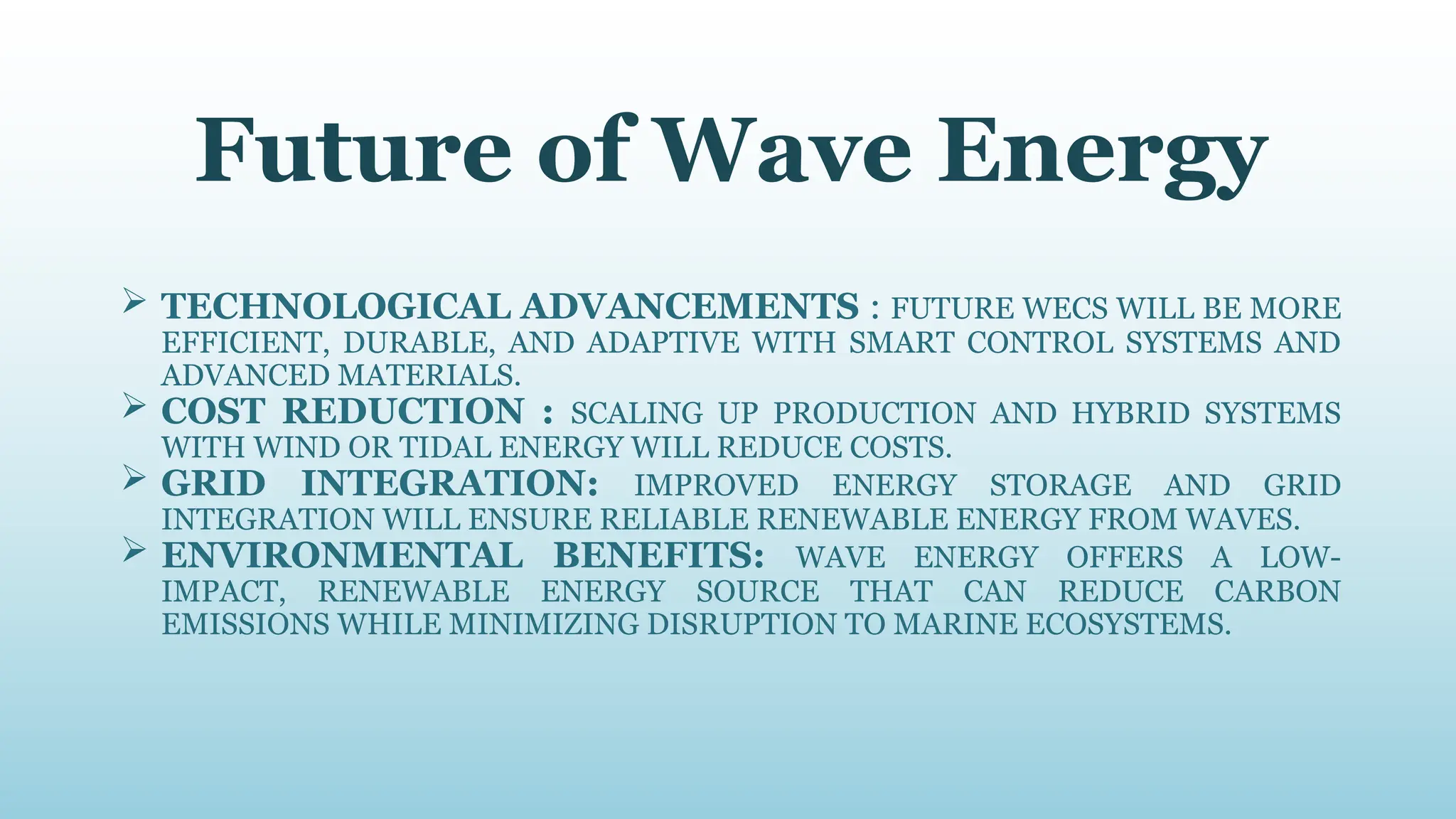 WAVE ENERGY : Wave power is the capture of energy of wind waves to do ...