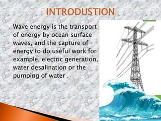 WAVE ENERGY presentation physics projects | PPTX | Physics | Science