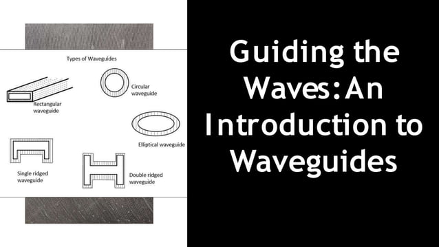 _waveguides-20230730134844E9bp.pptx