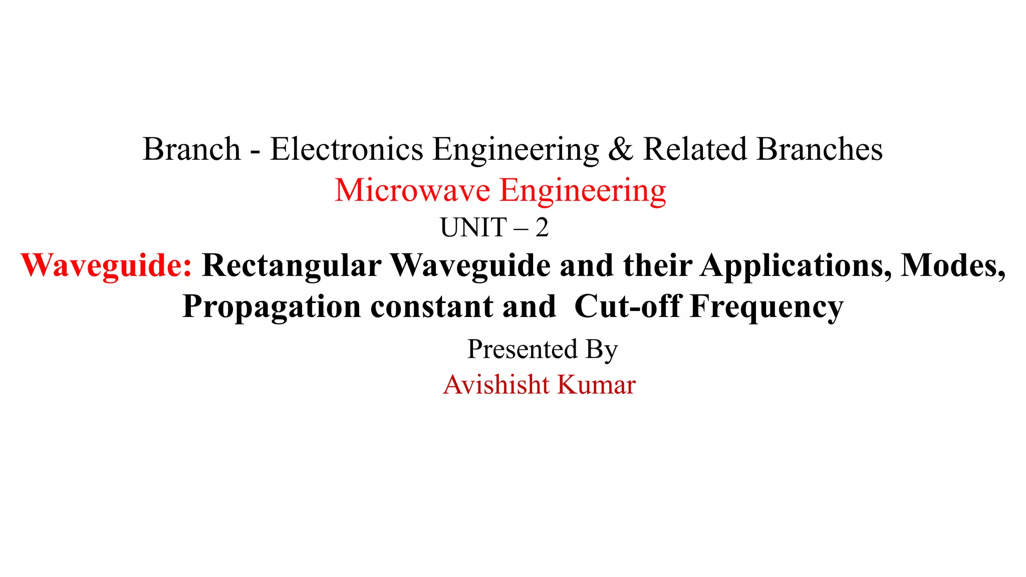 Waveguides and its Types Field view and structures | PPTX
