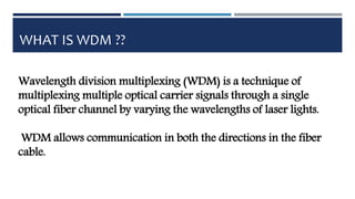 Wavelength division multiplexing | PPTX