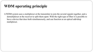 Wavelength division multiplexing | PPTX