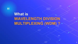 Wavelength division multiplexing (WDM) | PPTX | Technology & Computing