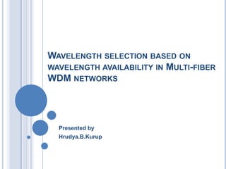 Wavelength selection based on wavelength availability | PPTX